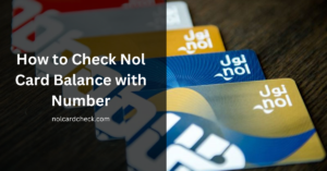 How to Check Nol Card Balance with Number 2026